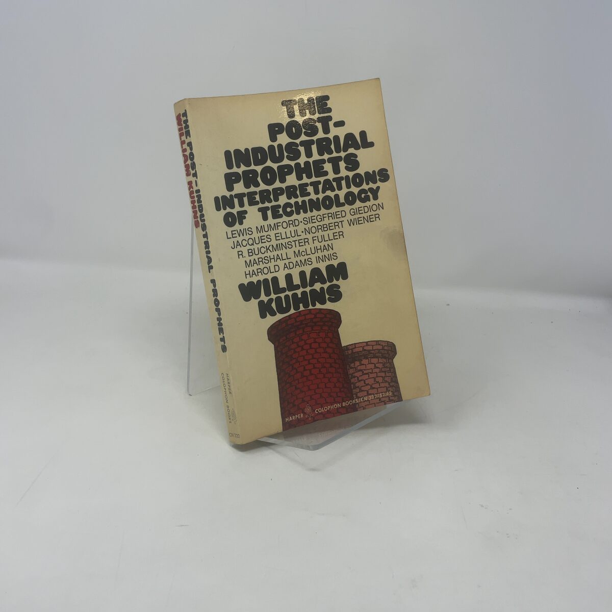 The Post Industrial Prophets Interpretations Of Technology | William ...